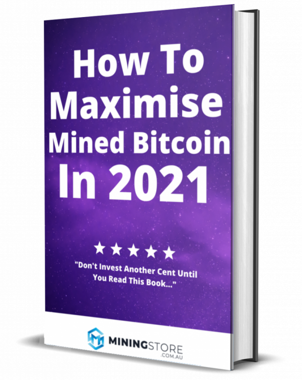 How To Maximise Mined Bitcoin In 2021 | MiningStore